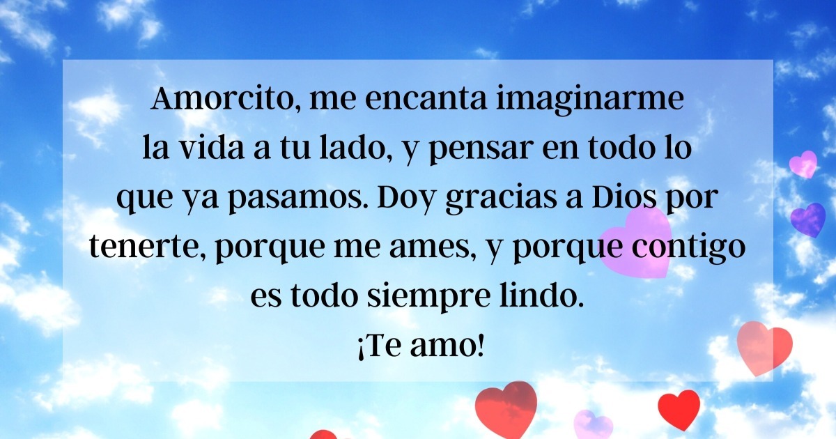 Amorcito, me encanta imaginarme la vida... - Frases con Emoción