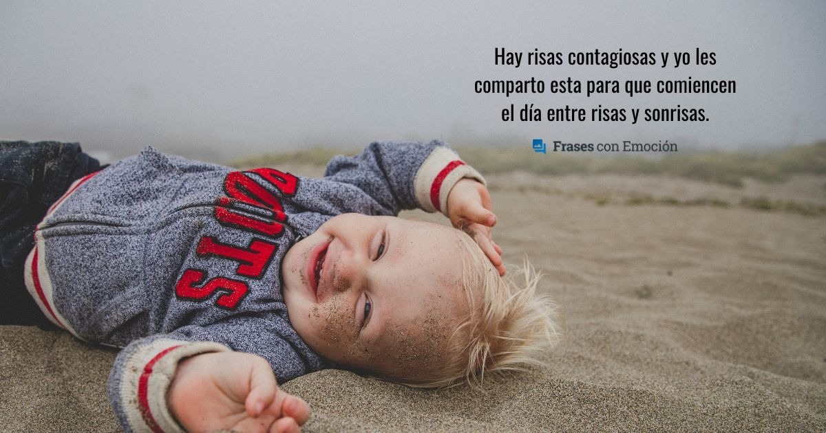 Hay risas contagiosas... - Frases con Emoción