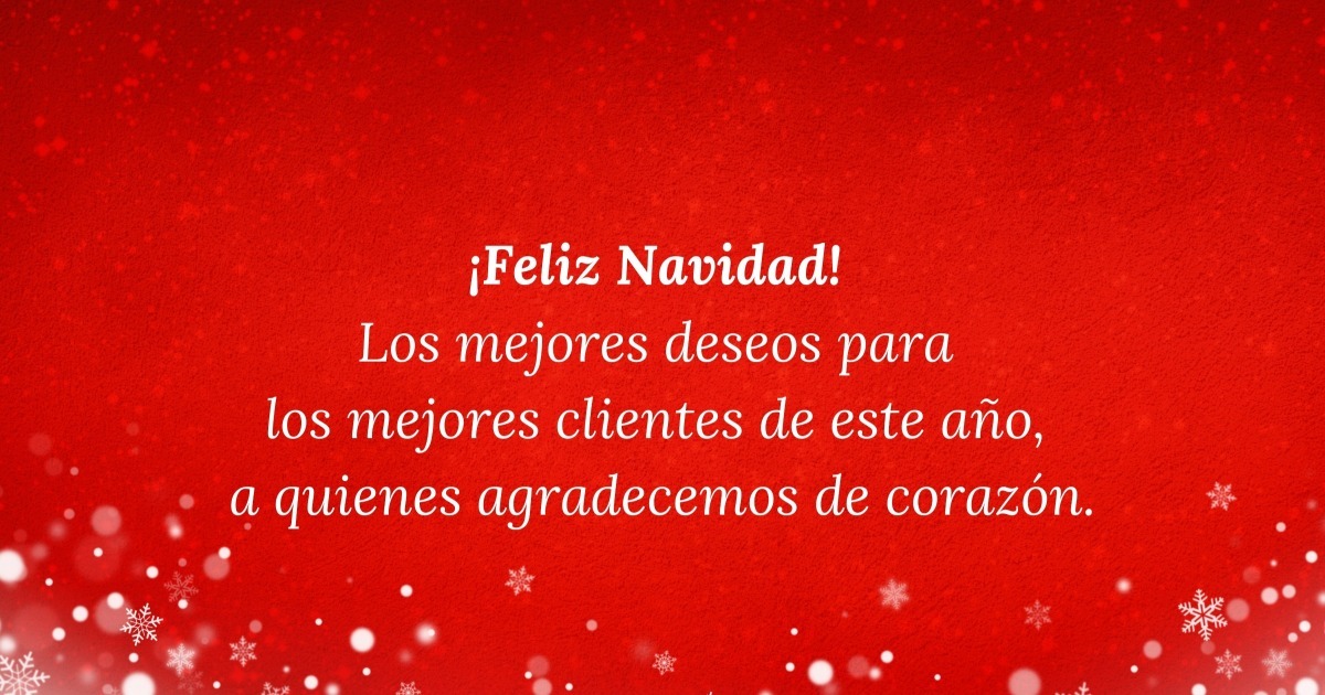 Los mejores deseos para los mejores clientes... - Frases con Emoción