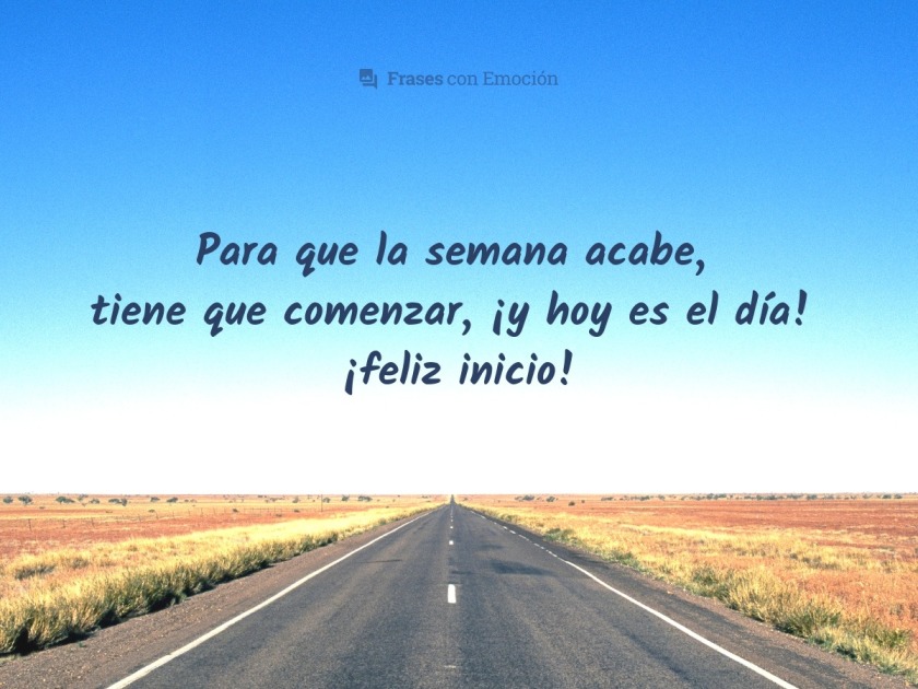Para que la semana acabe... - Frases con Emoción
